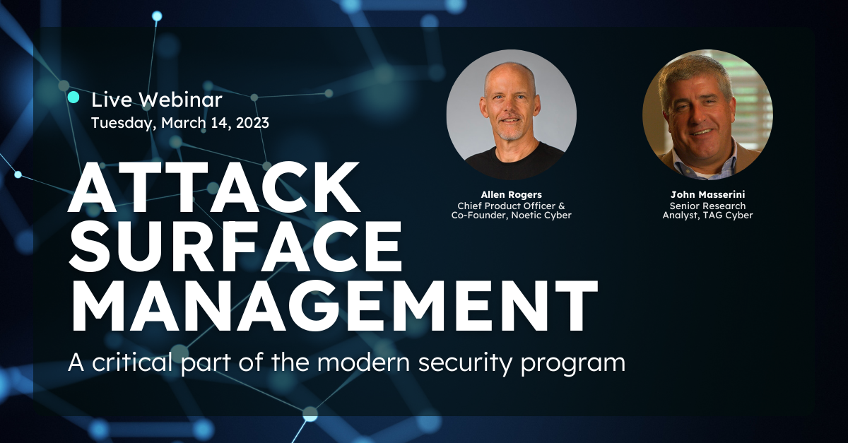 Live Webinar: Attack Surface Management | Noetic & TAG Cyber